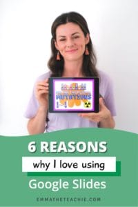 6 Reasons Why I Love Using Google Slides in the Classroom